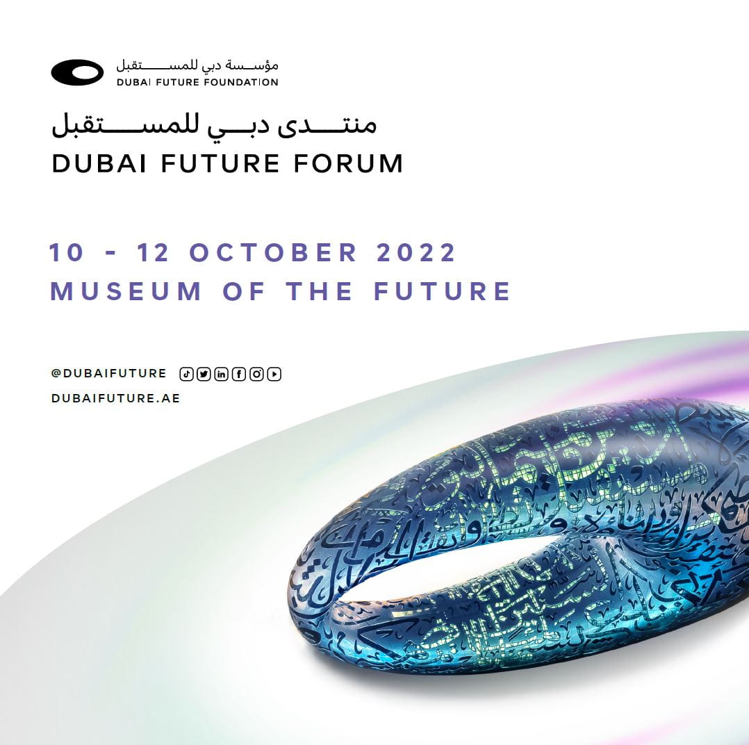 Dubai Future Forum to set course for humanity at the Museum of the ...